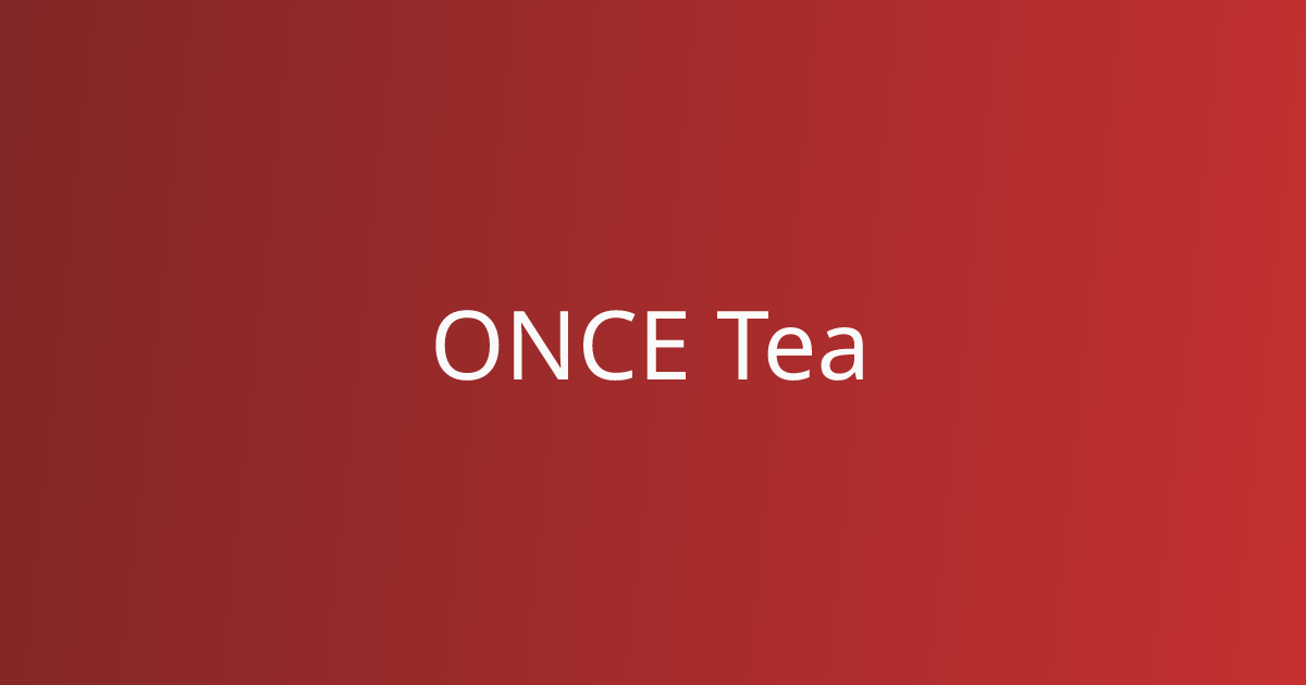 Best Tea, Coffee in Hayward, CA | ONCE Tea | Menu
